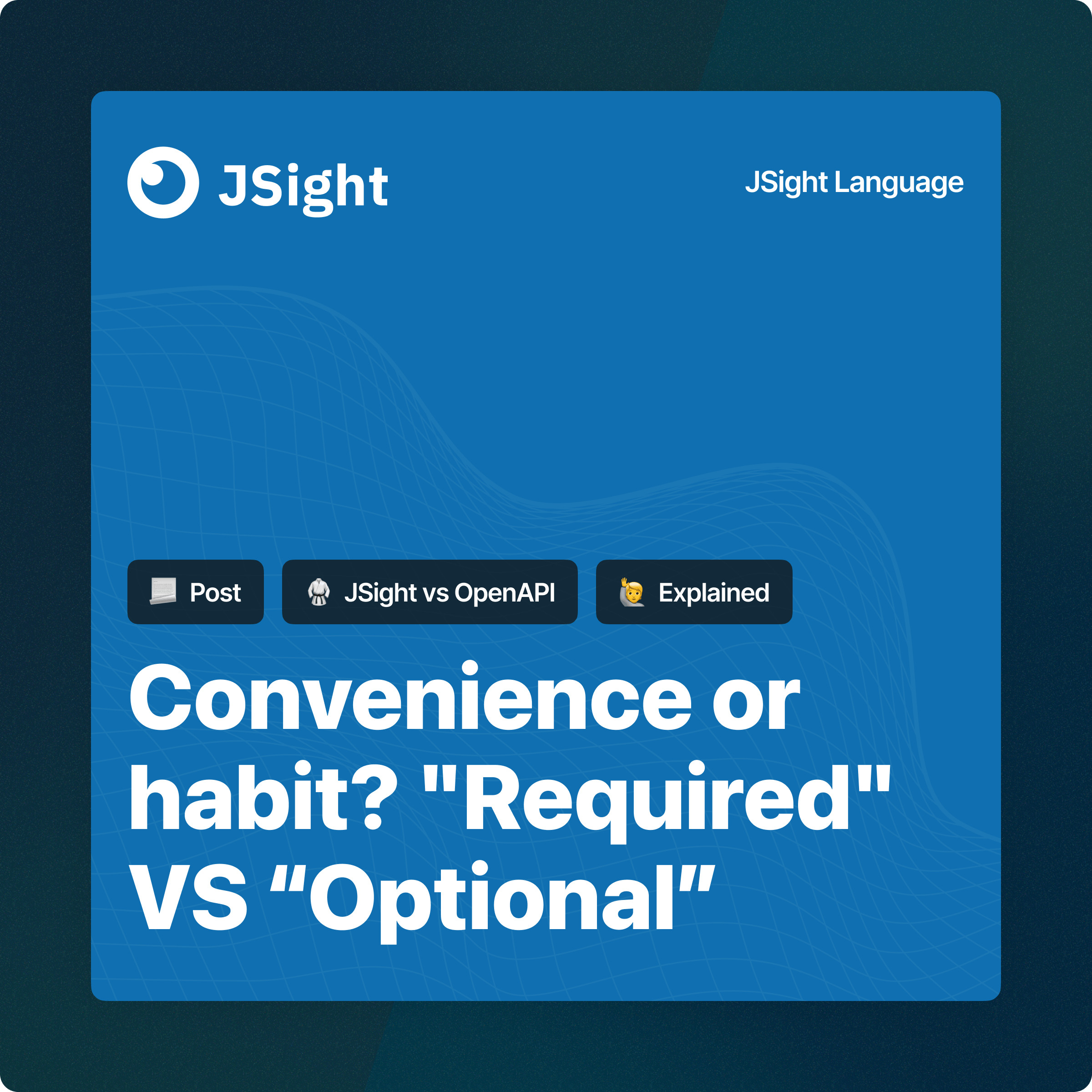 Convenience or habit? "Required" VS "Optional"